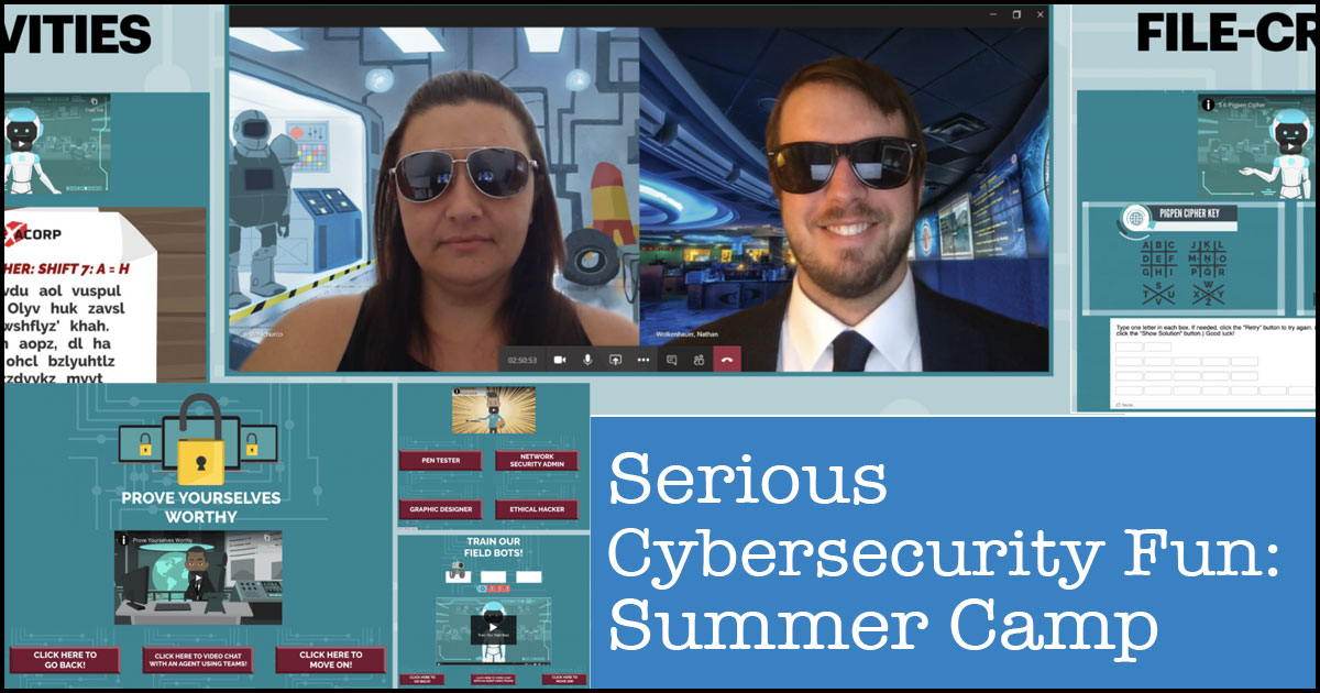 Serious Cybersecurity Fun: Summer Camp | iTeach