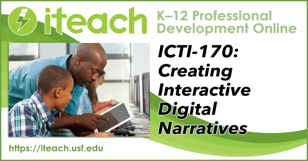 ICTI-170: Creating Interactive Digital Narratives | iTeach